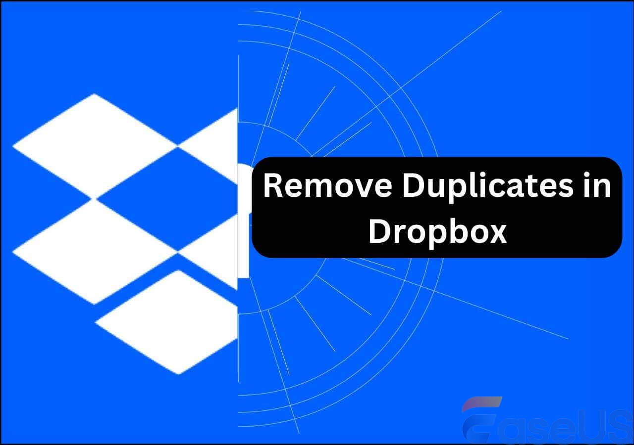 How To Remove Duplicates In Dropbox Easily And Quickly